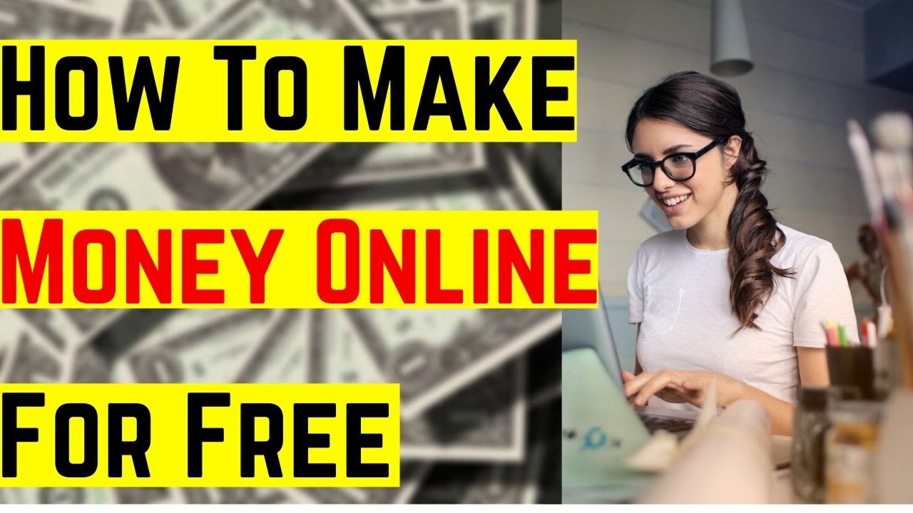 How To Make Money Online For Free. - YouTube