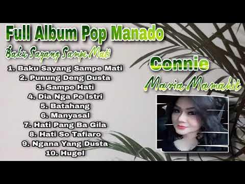 Full Album Manado Baku Sayang Sampe Mati - Connie Maria Mamahit - YouTube