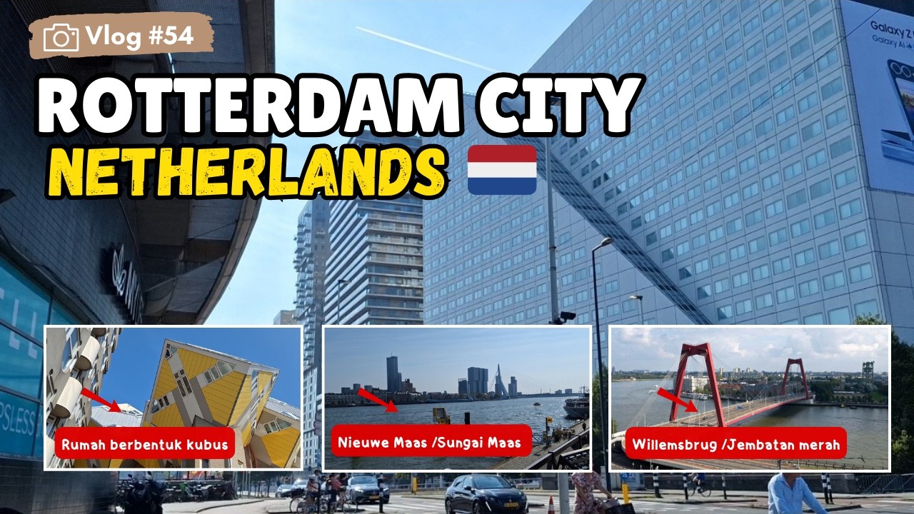 MENYUSURI KOTA ROTTERDAM LEBIH LANJUT !! - YouTube