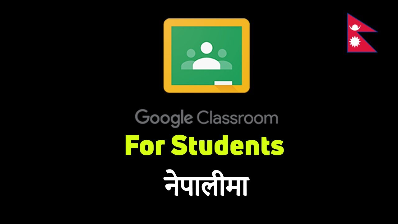 Using Google Classroom for Students | Explained in Nepali - YouTube
