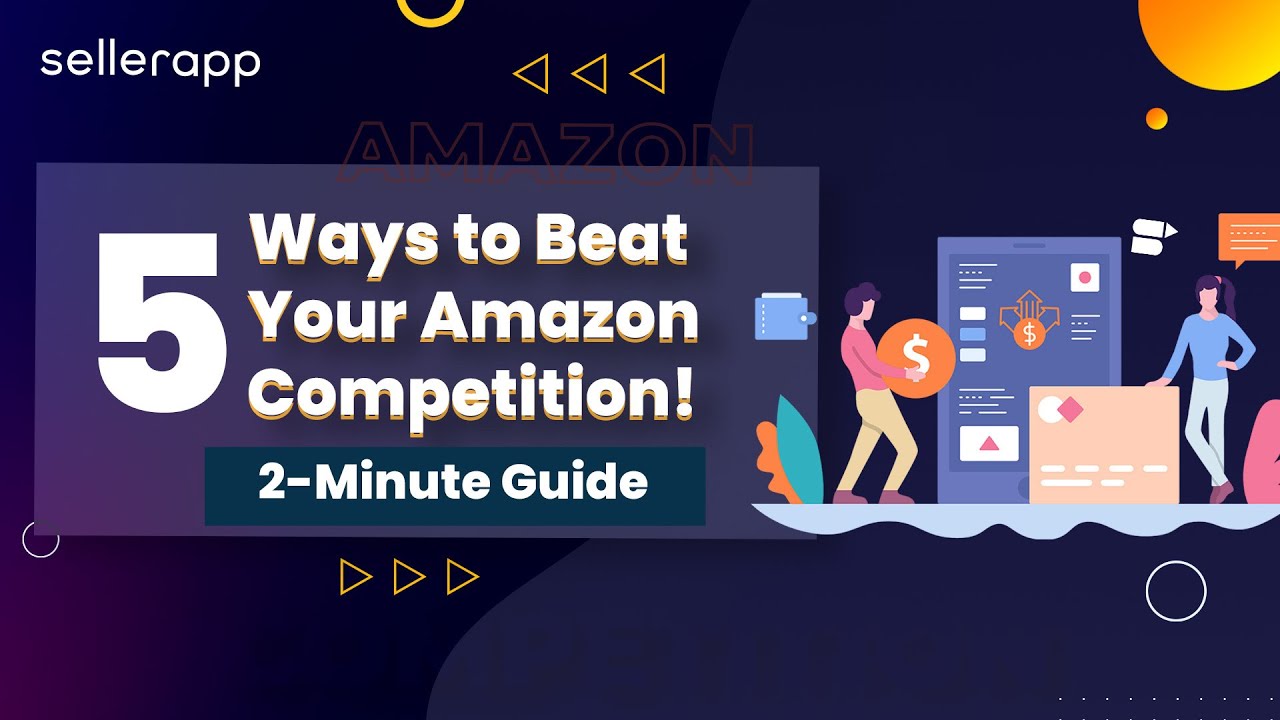 5 Ways to Beat Your Amazon FBA Competition - Amazon Ranking, Product ...