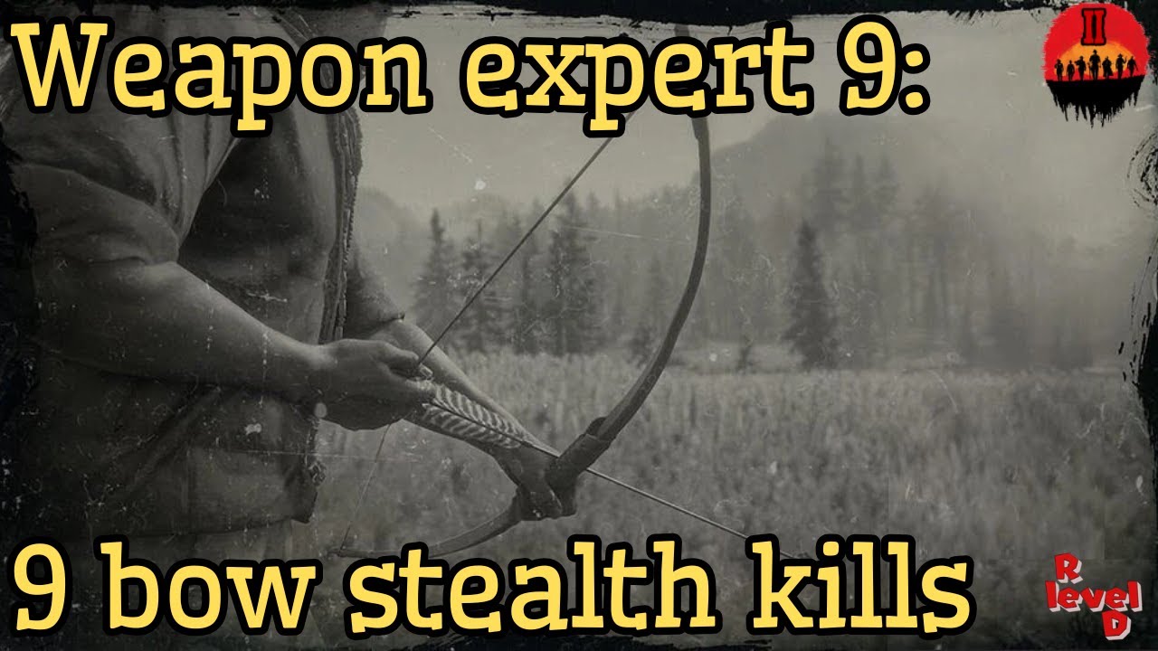 Weapon Expert 9: 9 bow stealth kills #RDR2 #Story - YouTube