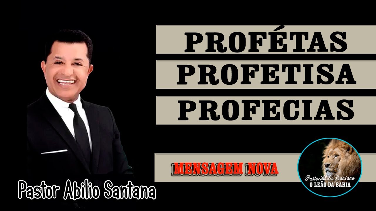 PROFÉTA PROFETISA E PROFECIAS PASTOR ABILIO SANTANA - YouTube