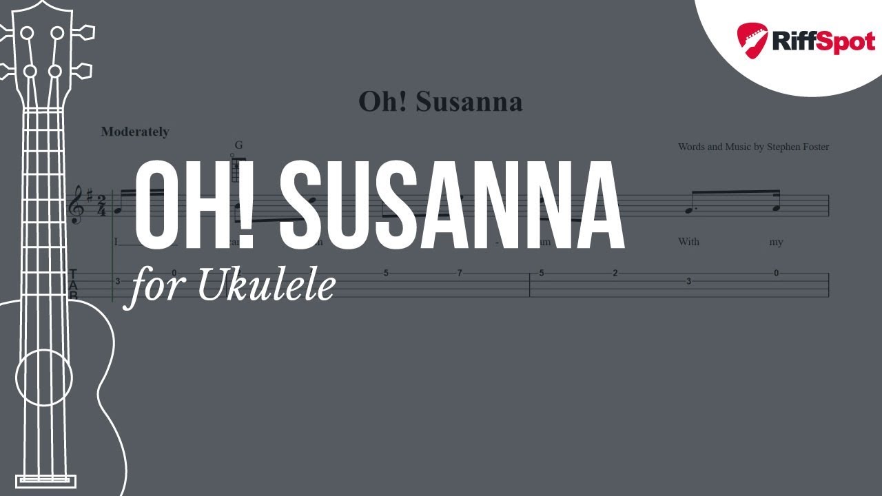 Oh! Susanna Ukulele Tab - YouTube