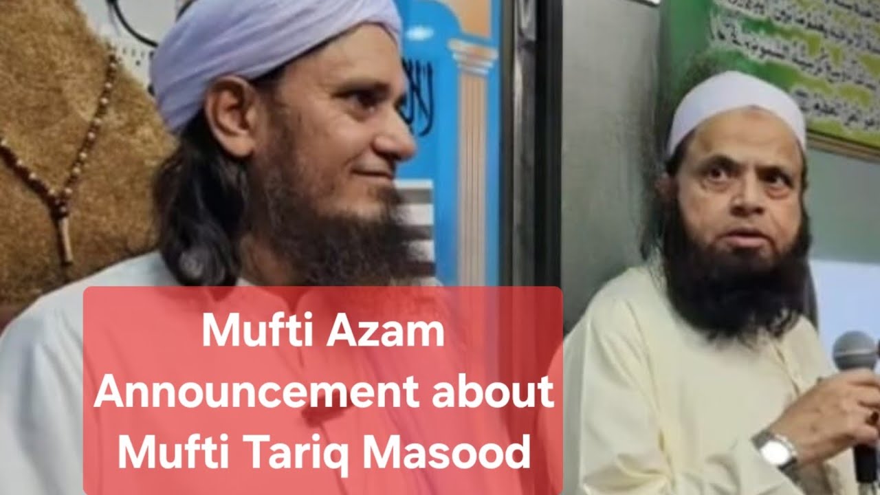 Mufti Muhammad Azam talkes about Mufti Tariq Masood in Canada. - YouTube