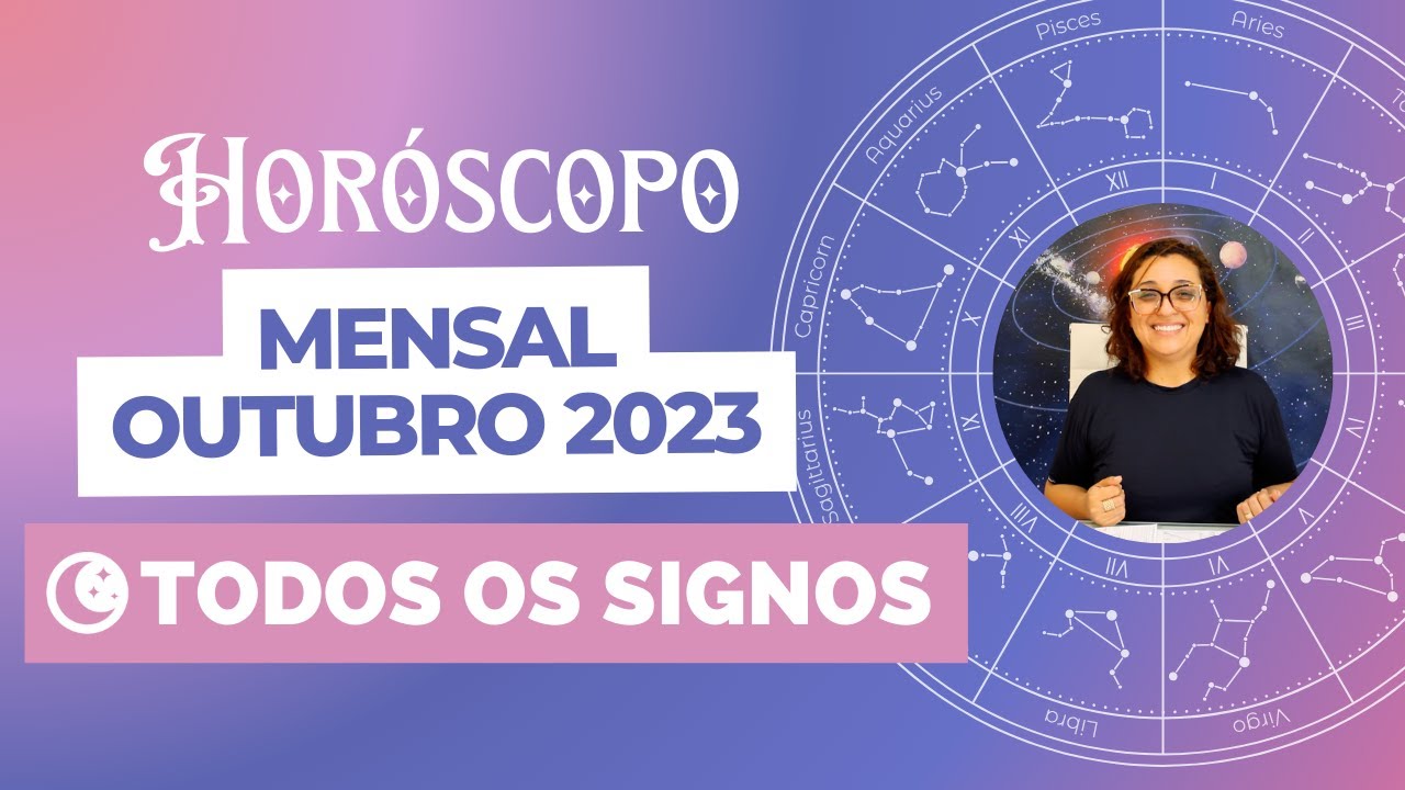 Horóscopo Mensal Outubro 2023 [TODOS OS SIGNOS] - YouTube