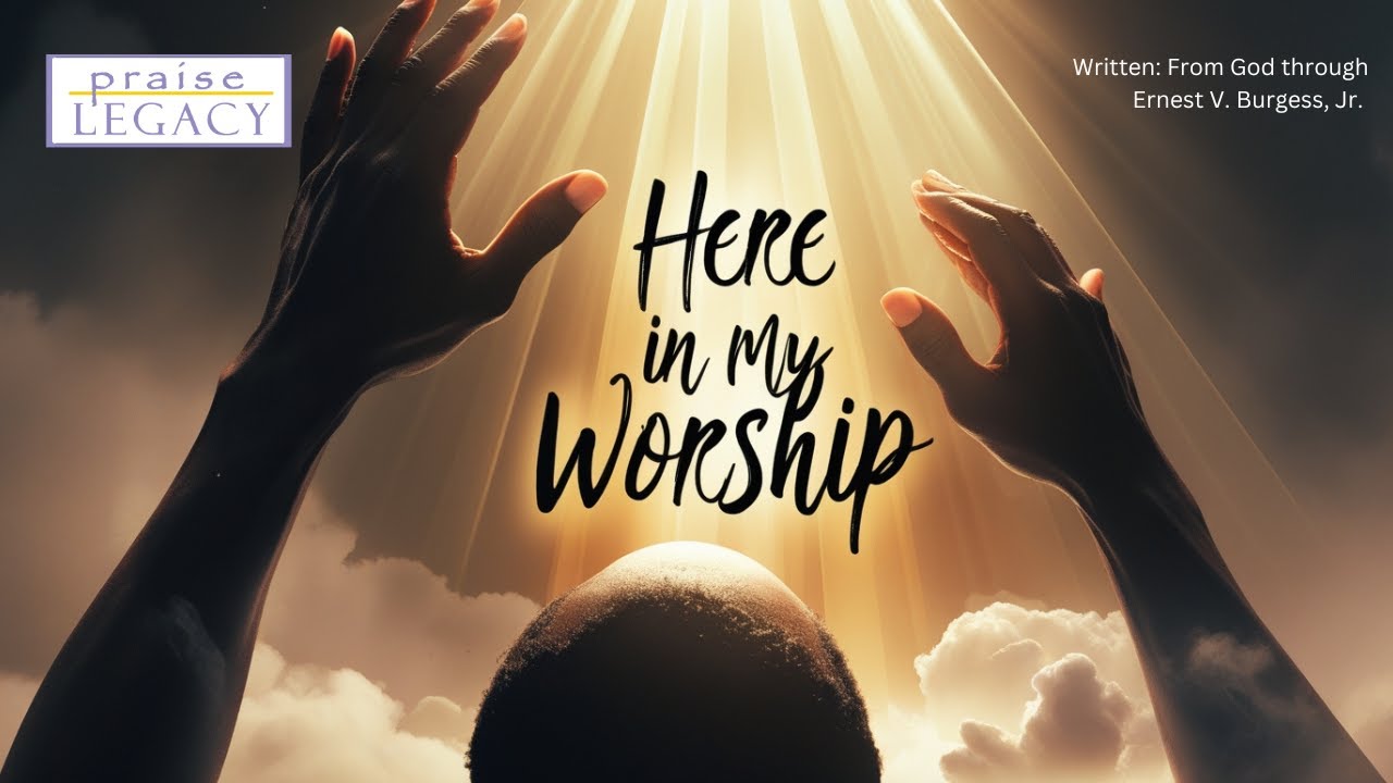 Here In My Worship - Praise Legacy - YouTube