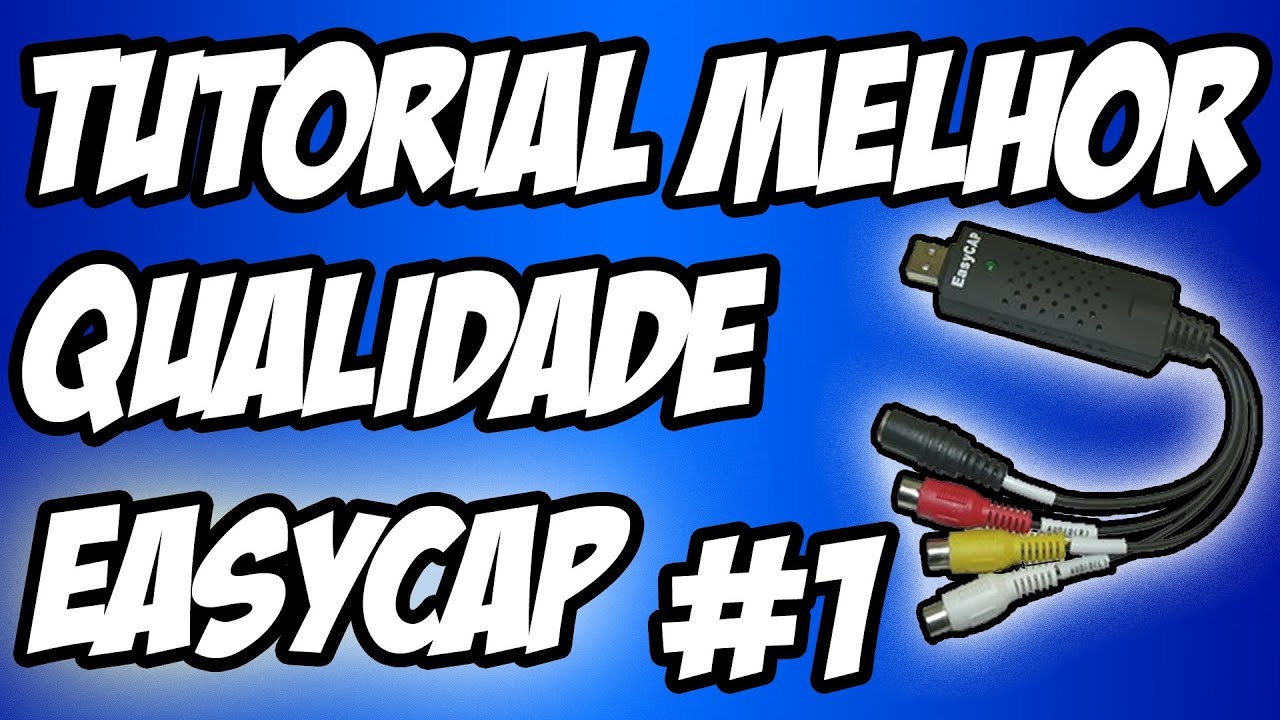 TUTORIAL EASYCAP - PARTE 1 - YouTube