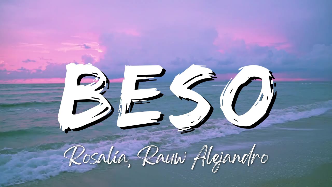 ROSALÍA, Rauw Alejandro - BESO (Lyrics/Letra) - YouTube