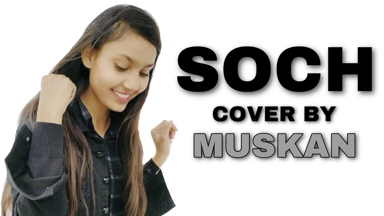 Soch Cover By Muskan | Female version | Romantic Punjabi Song | Hardy ...