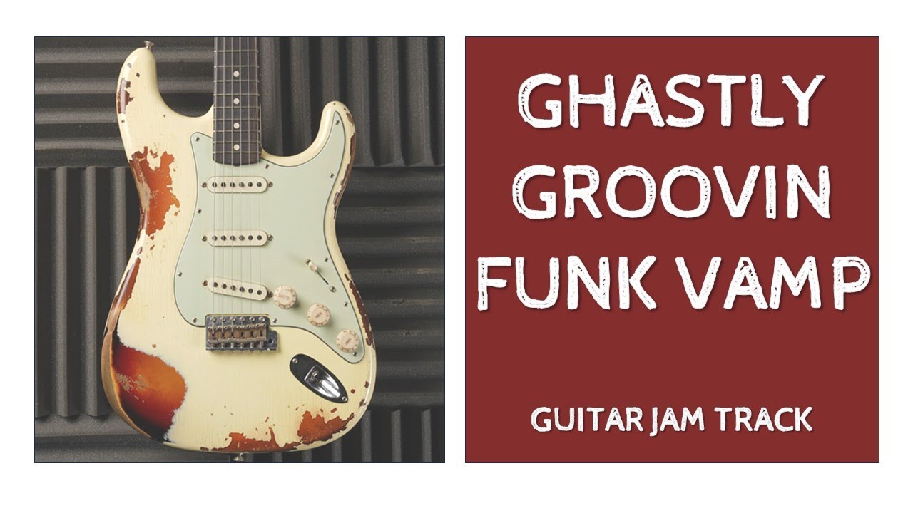 Ghastly Groovin Funk Vamp Guitar Backing Track in B Minor - YouTube