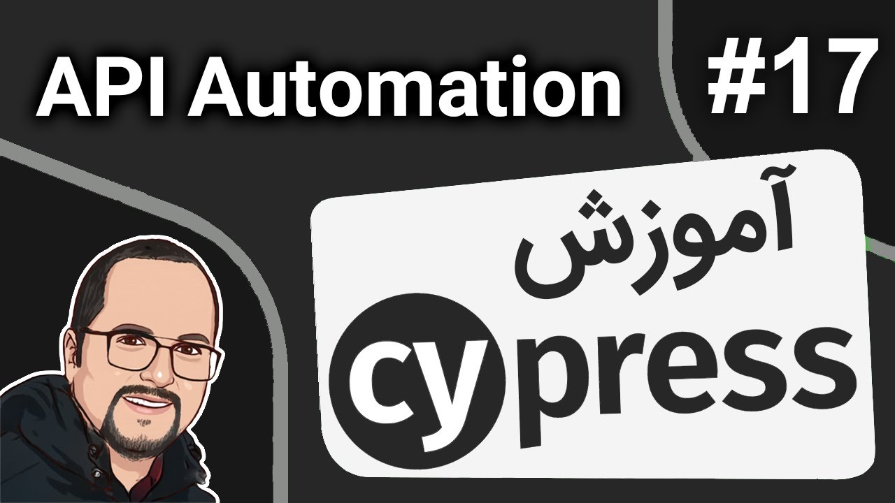 Cypress Tutorial #17 – API Automation using Cypress - آموزش سایپرس ...