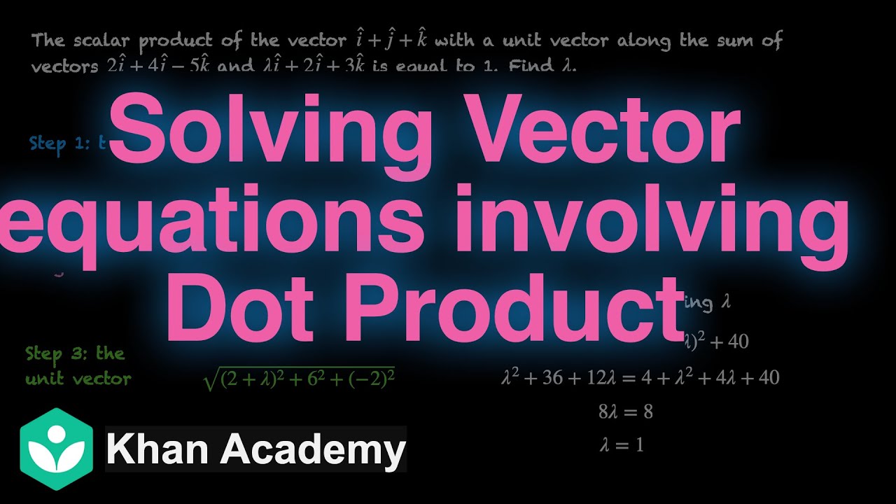 Vectors equations involving dot products(Hinglish)| Vector Algebra ...