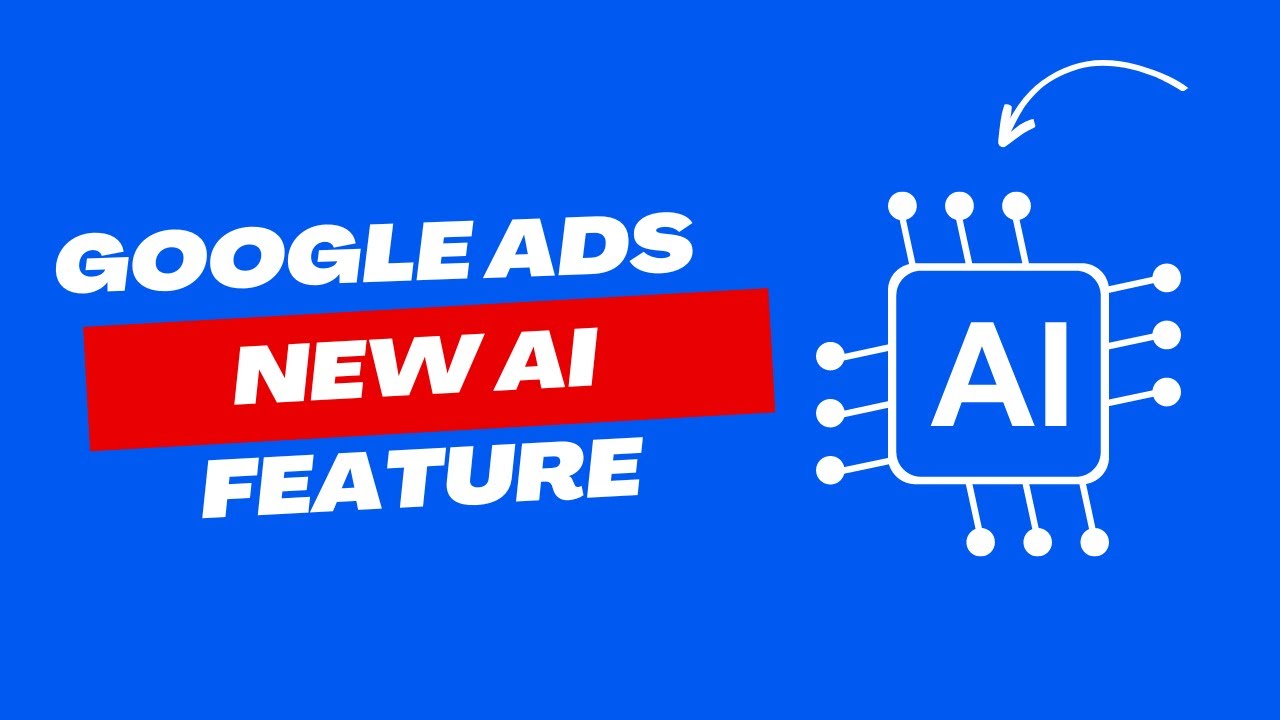 Revolutionize Your Ads with AI: Google Ads New Ai Feature | Digital ...