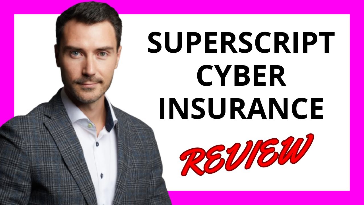 🔥 Superscript Cyber Insurance Review: Tailored Protection for Digital ...