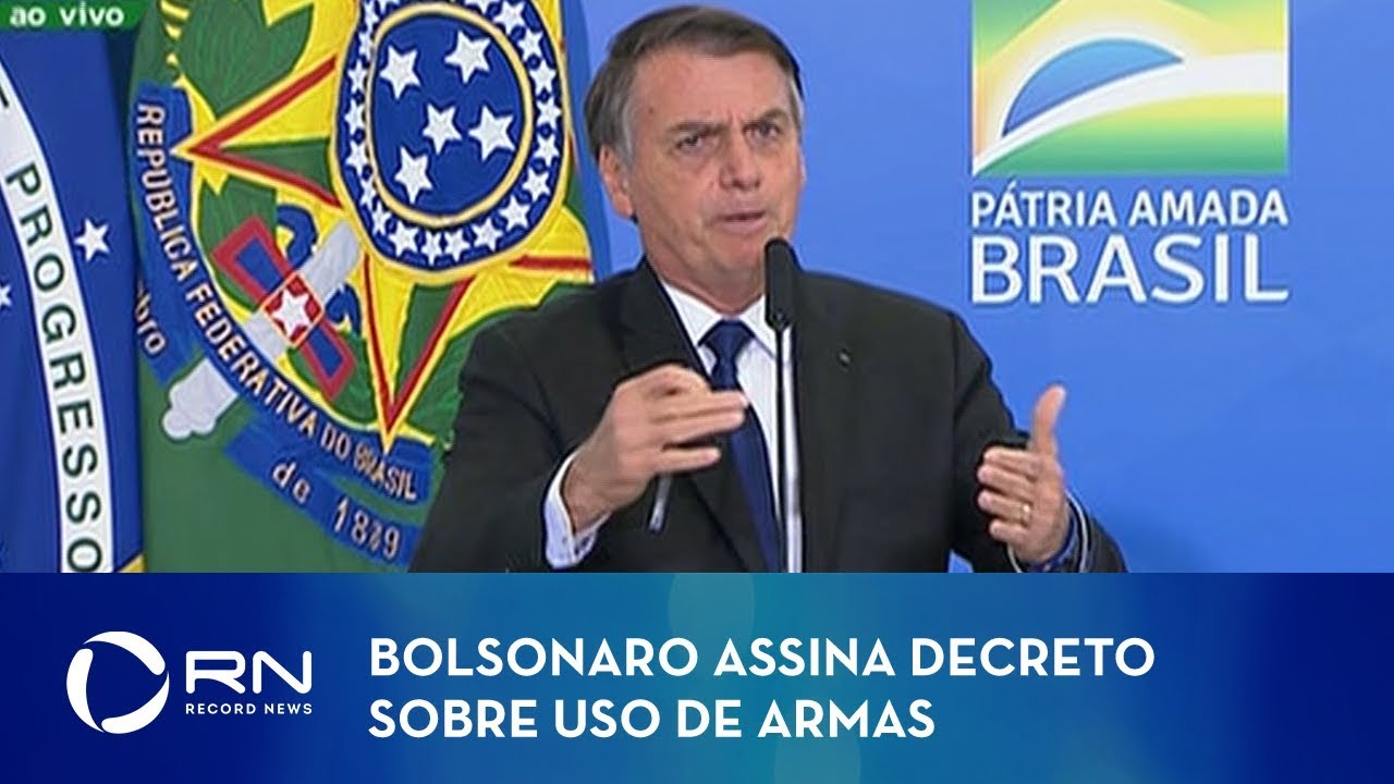 Bolsonaro Assina Decreto Sobre Uso De Armas Youtube