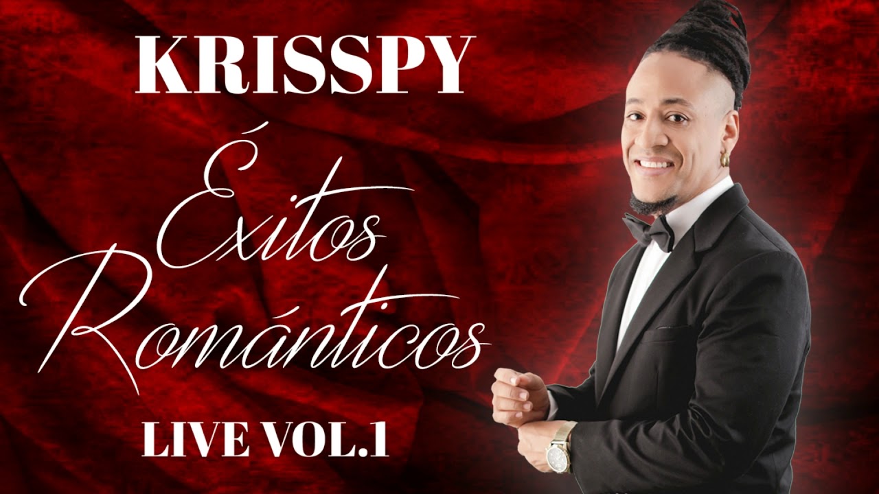 Krisspy - Éxitos Románticos Live Vol. 1 - YouTube