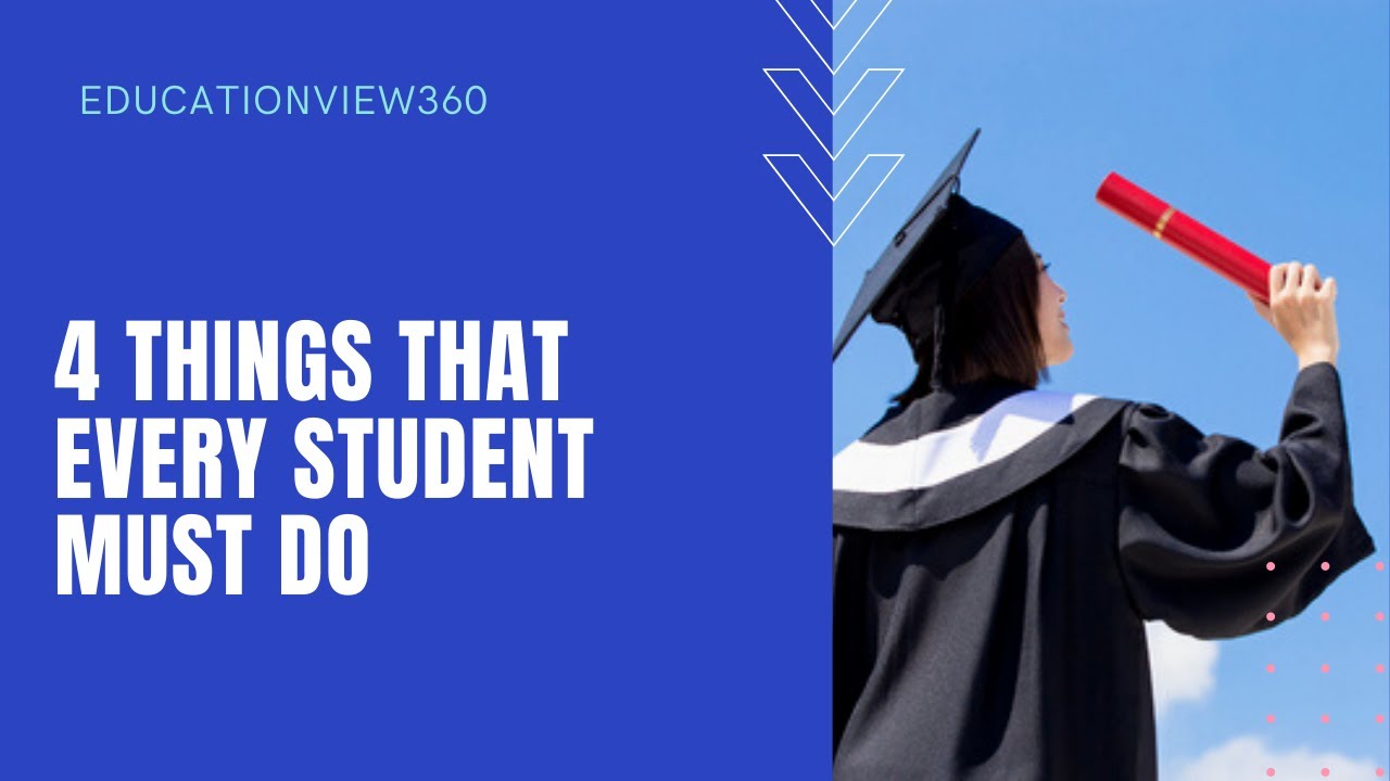 4 Things That Every Student Must Do || EducationView360 - YouTube
