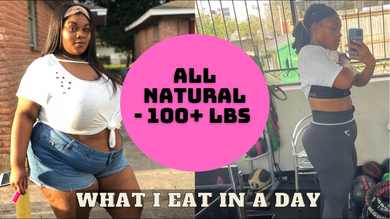 DOWN 100+ LBS. NATURALLY EP.6| What I Eat In a Day to Lose Body Fat| My ...