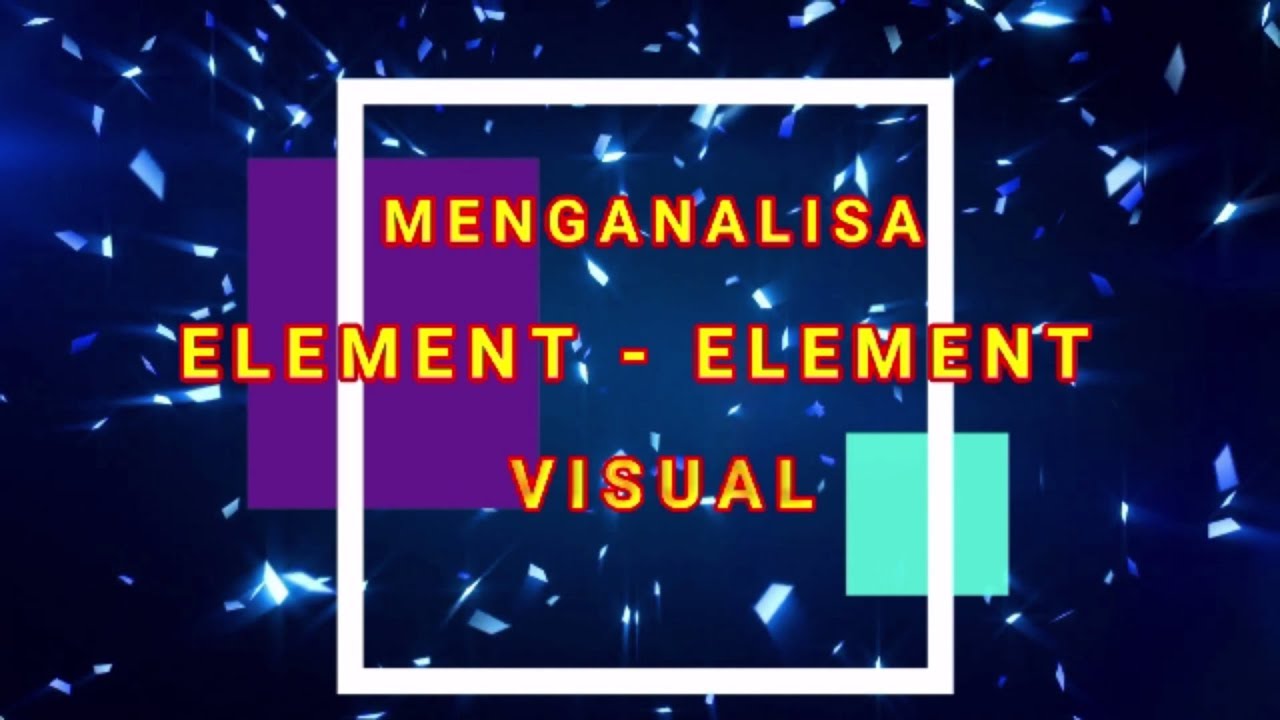TUTORIAL MENGETAHUI ELEMEN - ELEMEN VISUAL SESUAI DENGAN HIRARKINYA ...