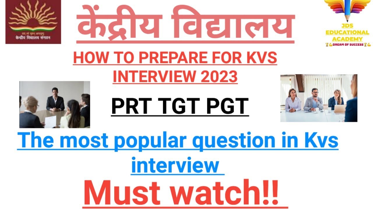 Kvs interview/kvs Prt interview/kvs Tgt interview/kvs Pgt interview/kvs ...