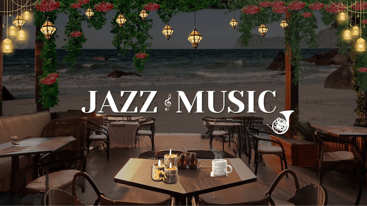 Relaxing Jazz Music and Smooth Sea Waves to Relax in the Beach | 10 ...