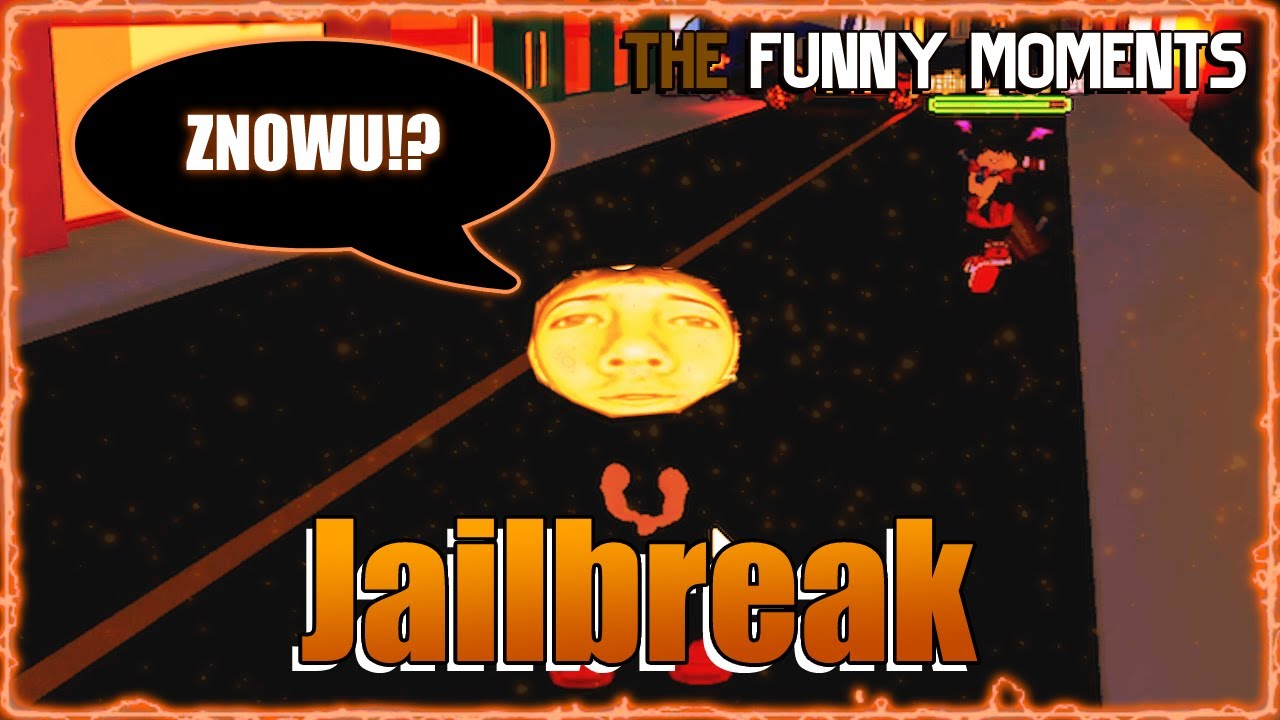 JAILBREAK THE FUNNY MOMENTS - YouTube