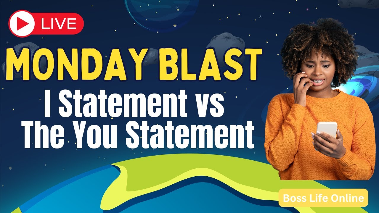 I Statement vs The You Statement! Monday Blast - YouTube
