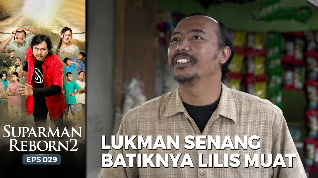 LUKMAN SENANG! Lukman Senang Akhirnya Batik Buat Lilis Cocok | SUPARMAN ...