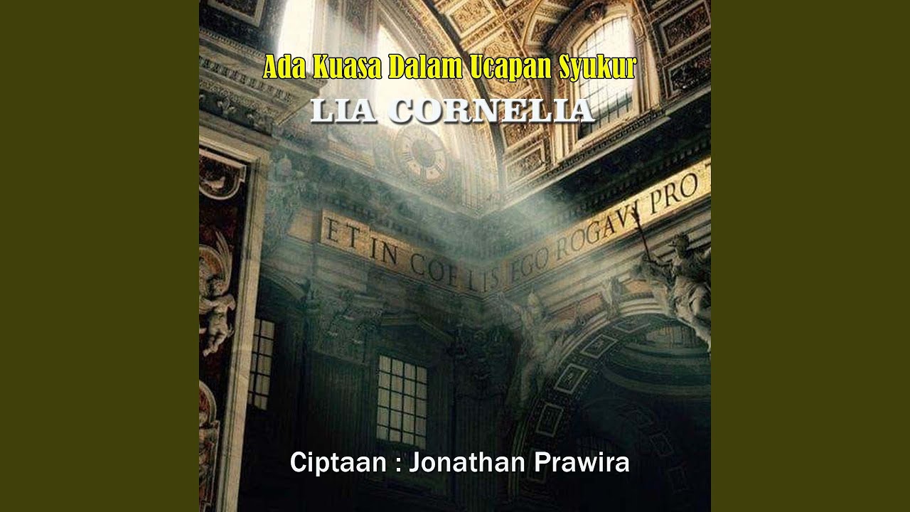 Ada Kuasa Dalam Ucapan Syukur - Lia Cornelia: Song Lyrics, Music Videos & Concerts