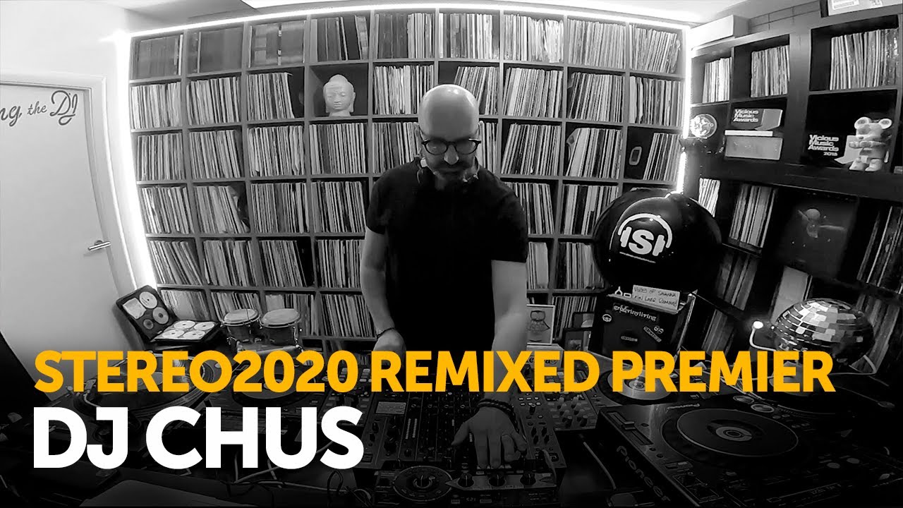 DJ CHUS STEREO 2020 REMIXED - Video Premiere - YouTube Music