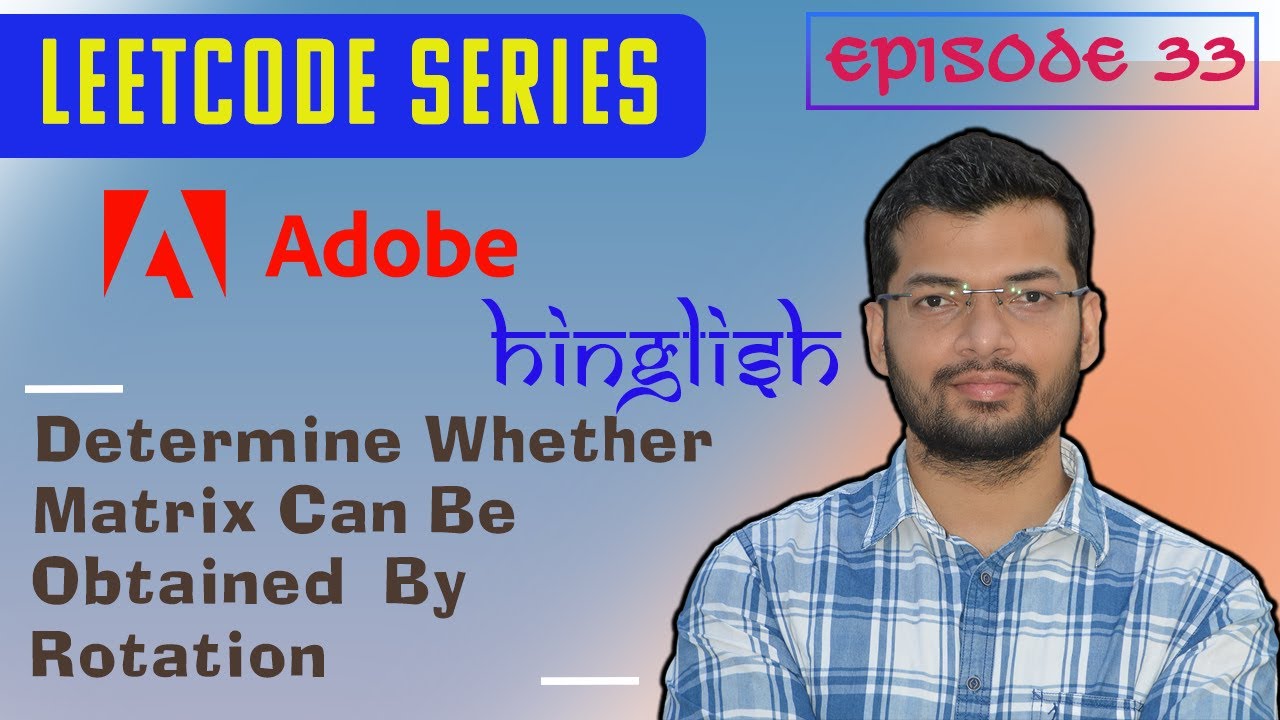 Episode 33 Adobe Hindi And English Determine Whether Matrix Can Be Obtained By Rotation