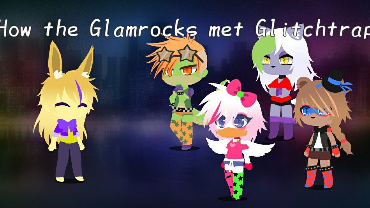 How the Glamrocks met Glitchtrap (Gacha Club) - YouTube