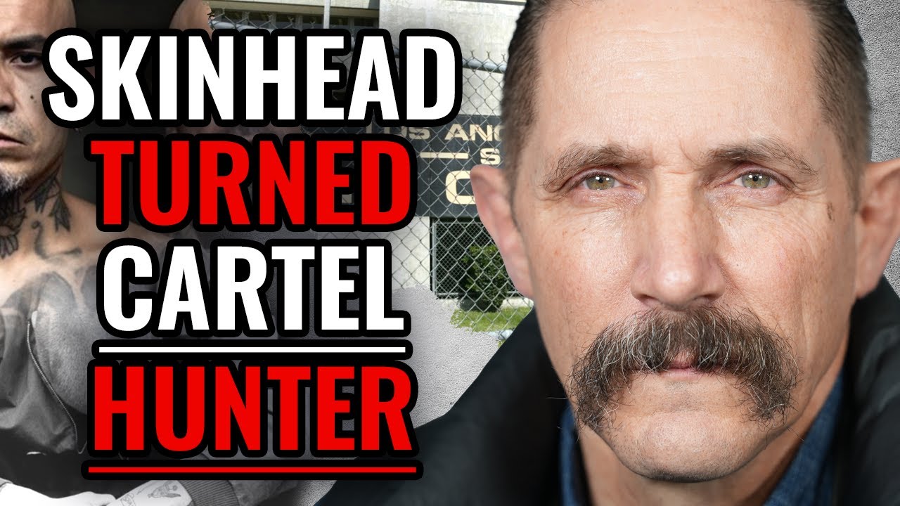 I Was A Skinhead In LA County Jail – Then I Hunted Drug Cartels In ...