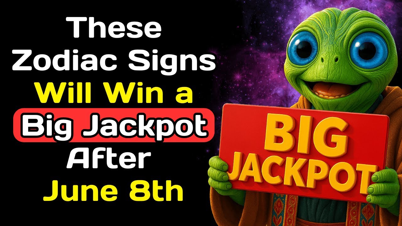 These Zodiac Signs Will Win a Big Jackpot After June 8th . - YouTube