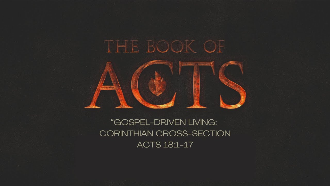 Gospel-Driven Living: Corinthian Cross-Section - YouTube