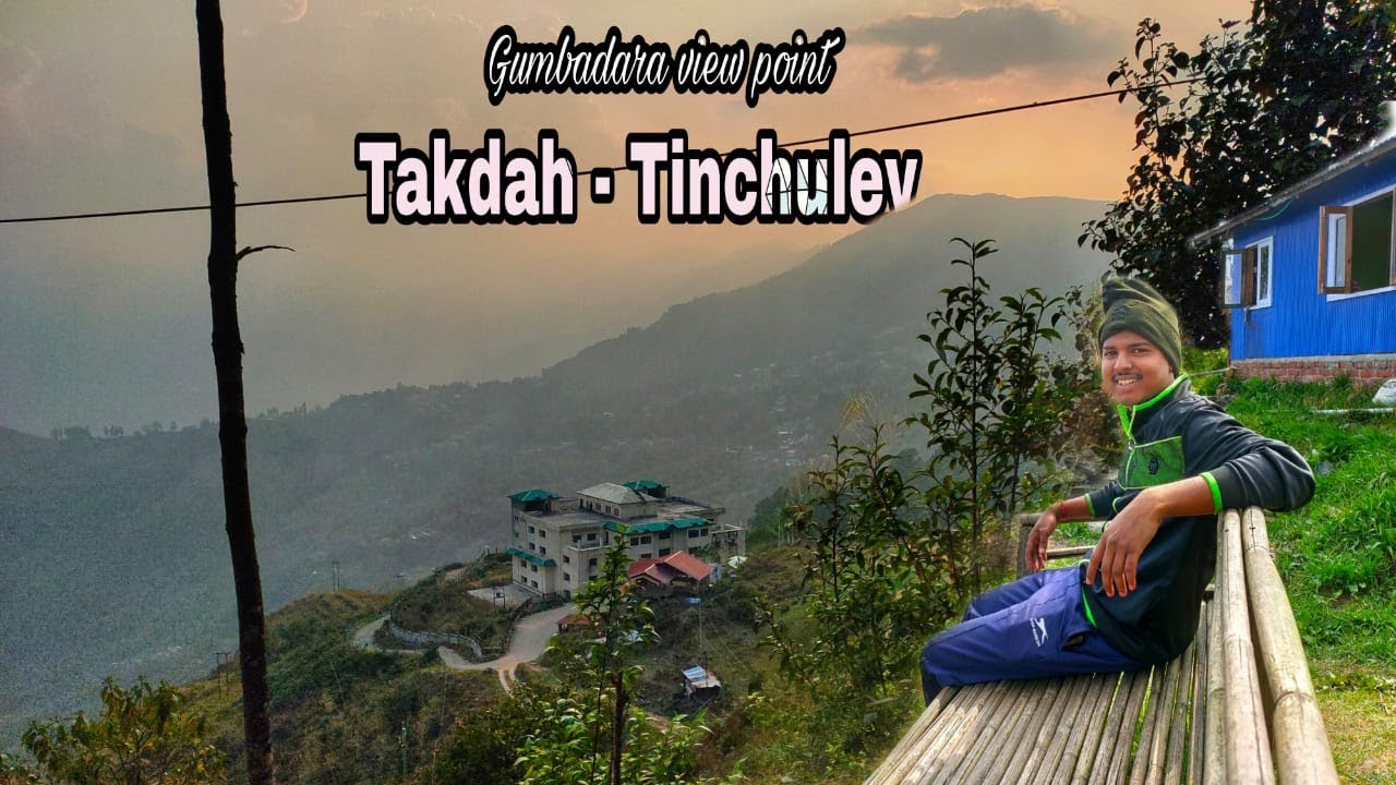 GUMBADARA view point | Takdah tinchuley travel guide | Darjeeling Ep 02 ...