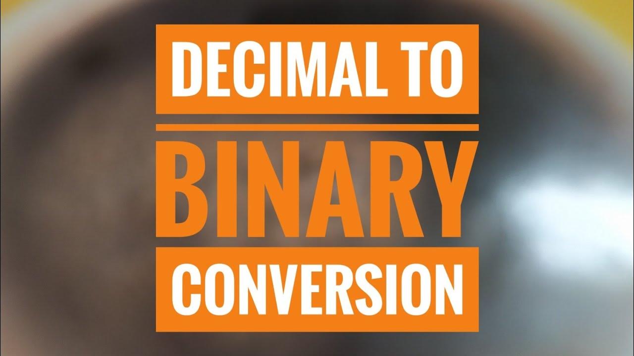 decimal-to-binary-decimal-to-binary-conversion-decimal-to-binary
