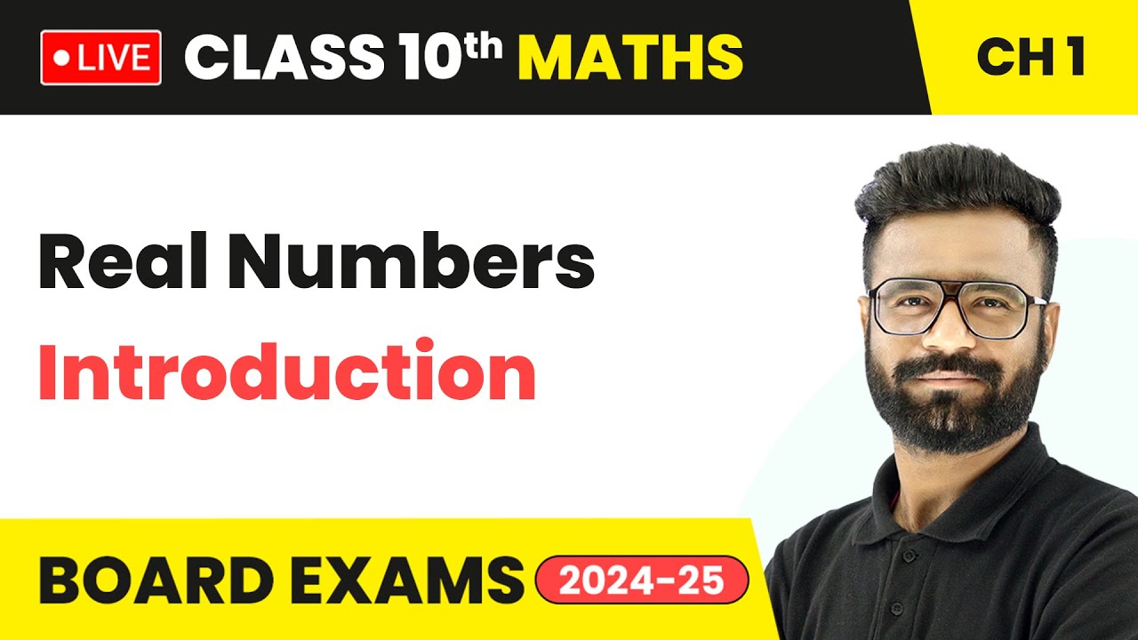 Real Numbers - Introduction | Class 10 Maths Chapter 1 | Cbse 2024-25