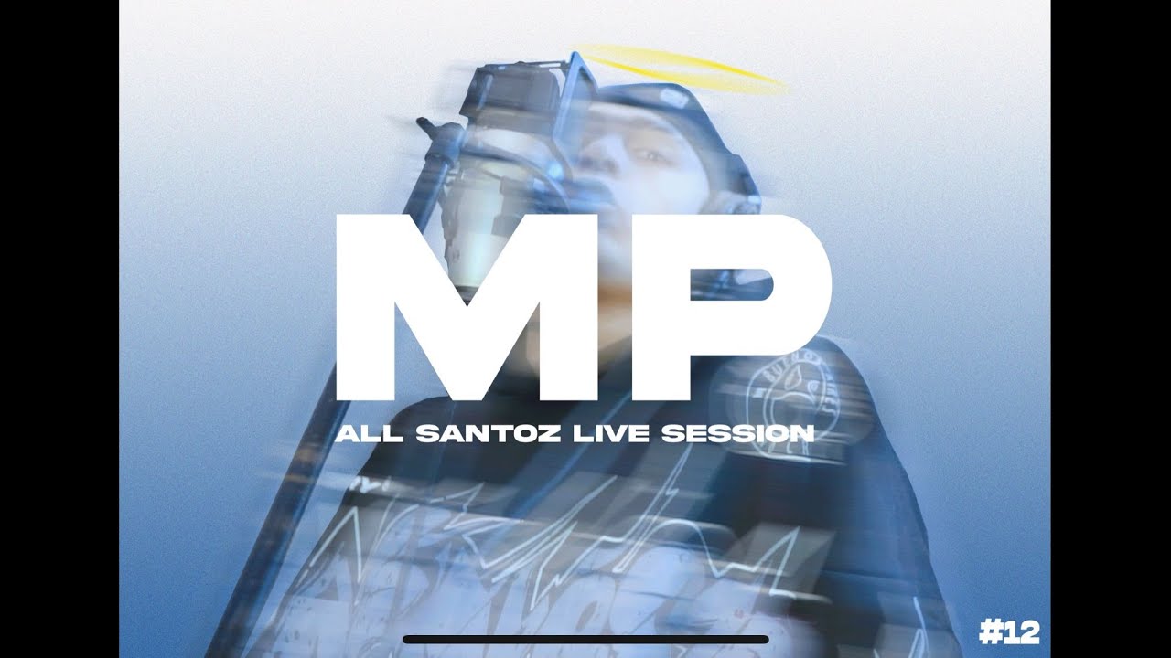 MP EL JUVENIL - ALL SANTOZ LIVE SESSION #12 - YouTube