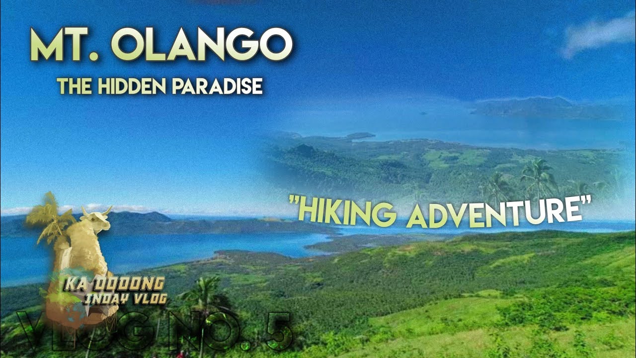 Mt. OLANGO | THE HIDDEN PARADISE | Ka DoDong INDAY Vlog - YouTube