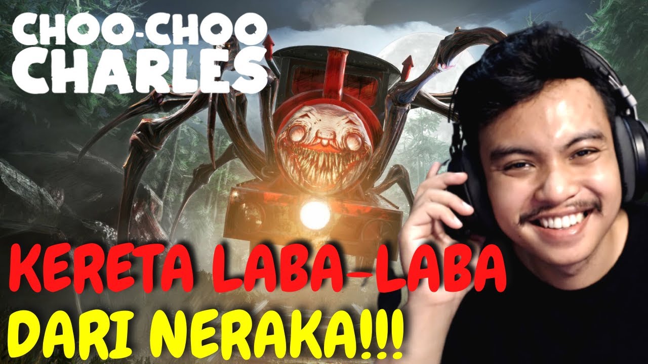 CHOO-CHOO CHARLES | KERETA API LABA-LABA DARI NERAKA | MAIN BARENG ...