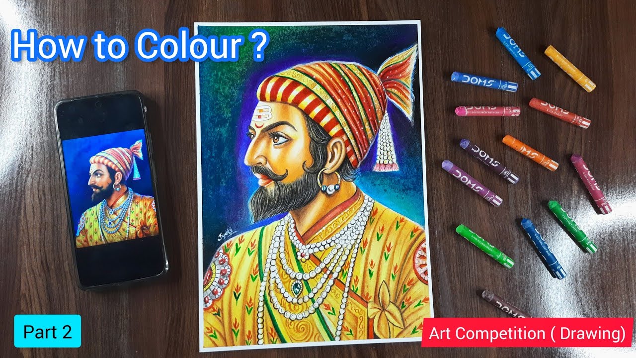 Chhatrapati Shivaji Maharaj Drawing PART 2 how to Colour Shivaji ...