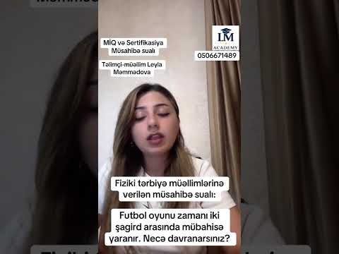 Fiziki terbiye müsahibə sualları. #fizikiterbiye #fizikiterbiyesertifikasiya #müsahibə 0506671489