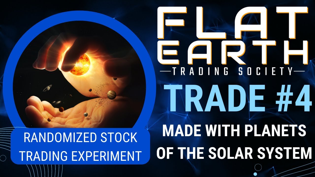 Trade #4 - Planets - Flat Earth Trading Society - YouTube