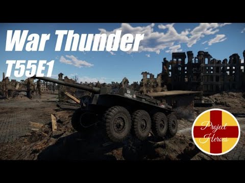 War Thunder (T55E1) - The American Mars Rover! - YouTube
