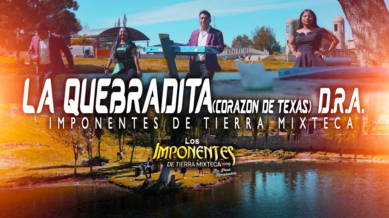 La Quebradita (Corazón de Texas)/Los Imponentes de Tierra Mixteca ...