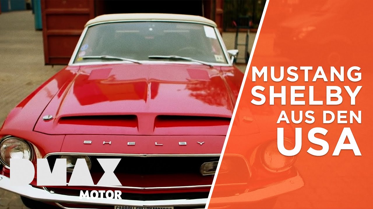 Mustang Shelby aus den USA | Cash für Chrom | DMAX Motor - YouTube