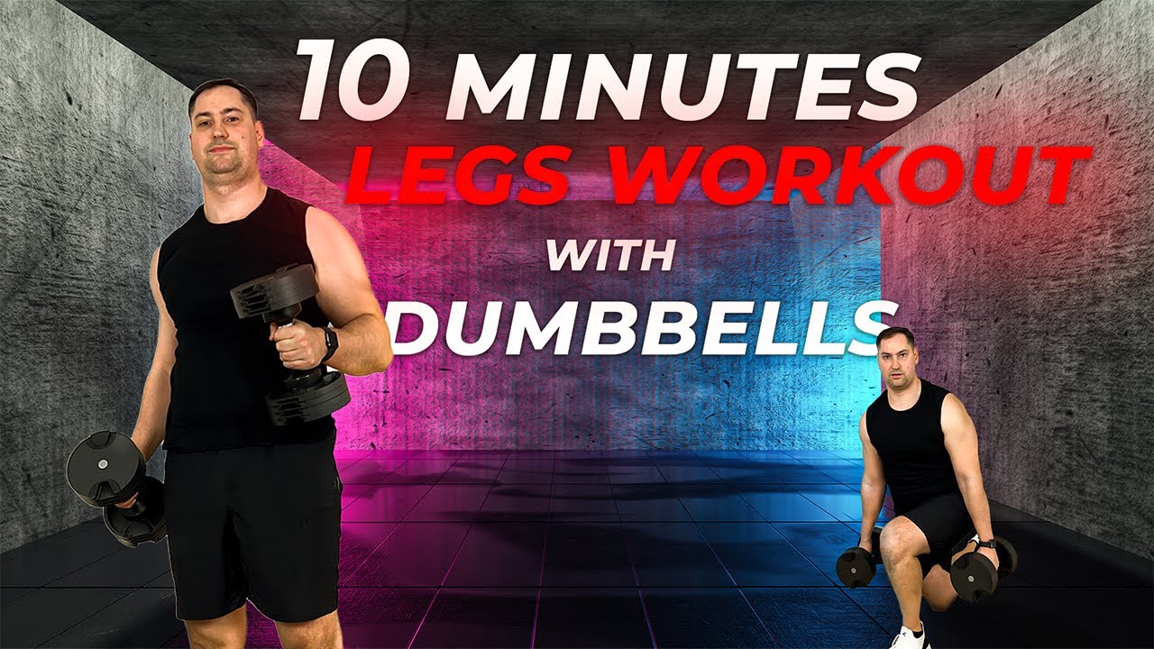 10 Minutes Dumbbells Legs Workout For Beginners Youtube