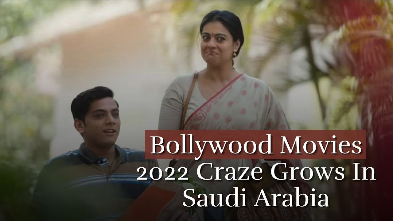 Bollywood Movies 2022 Craze Grows In Saudi Arabia - YouTube
